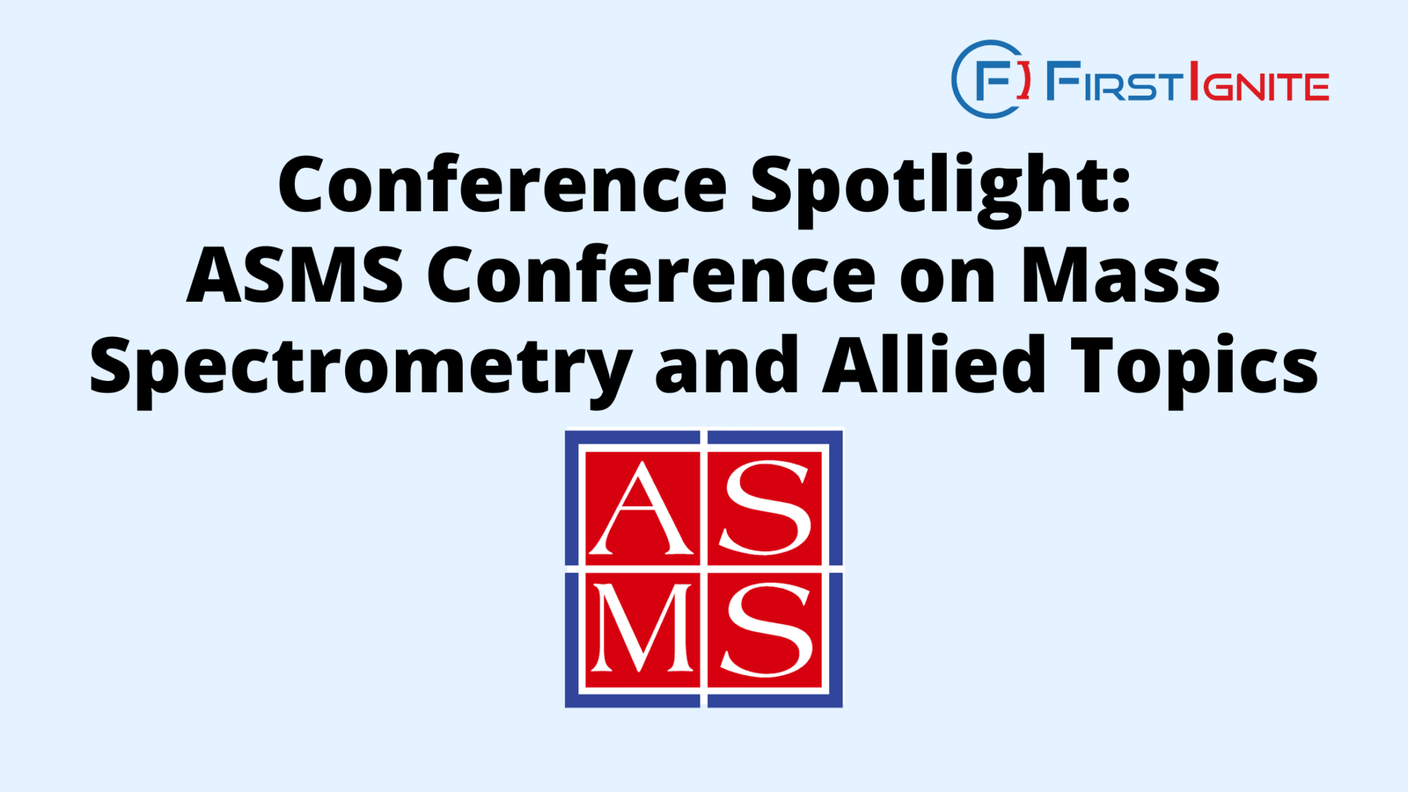 ASMS Conference: Mass Spectrometry & Allied Topics